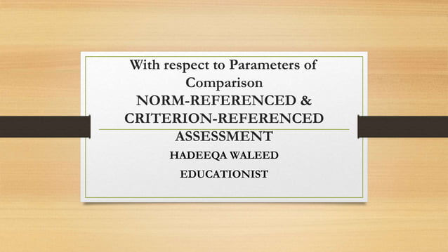 Norm Referenced and Criterion Referenced | PPTX