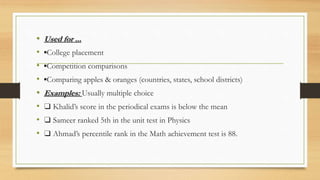 Norm Referenced and Criterion Referenced | PPTX