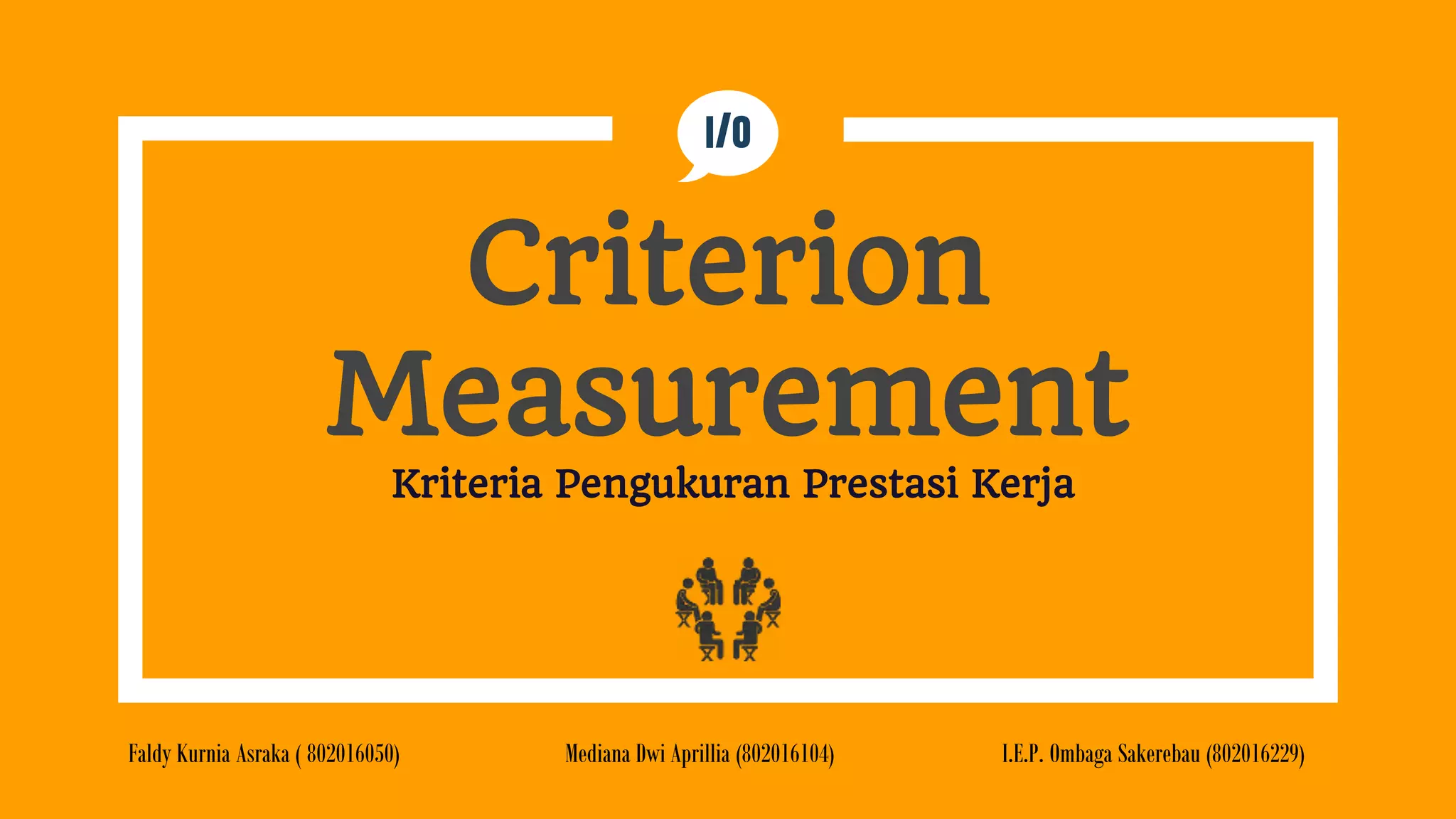 Criterion Measurement Kriteria Pengukuran Prestasi Kerja | PPTX