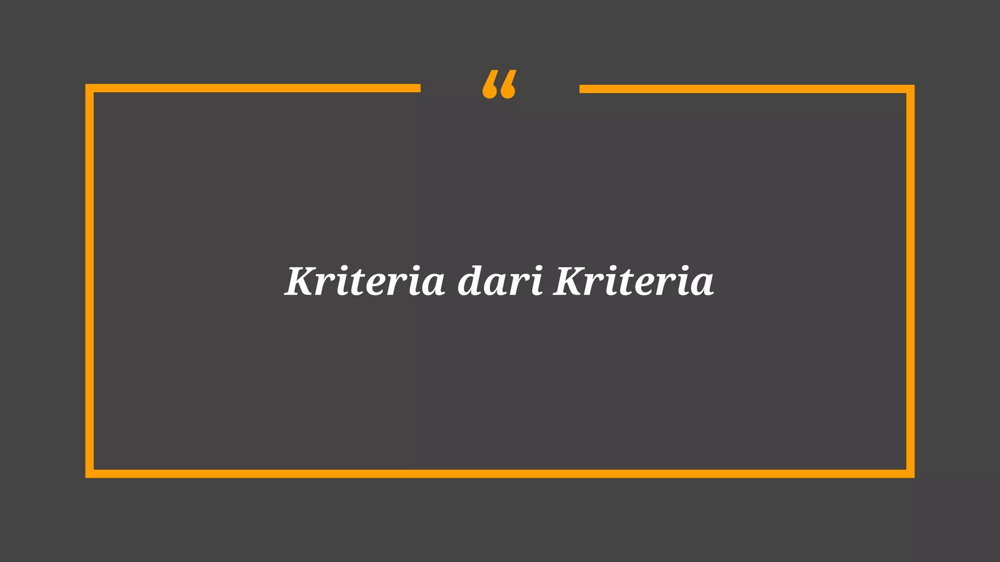 Criterion Measurement Kriteria Pengukuran Prestasi Kerja | PPTX