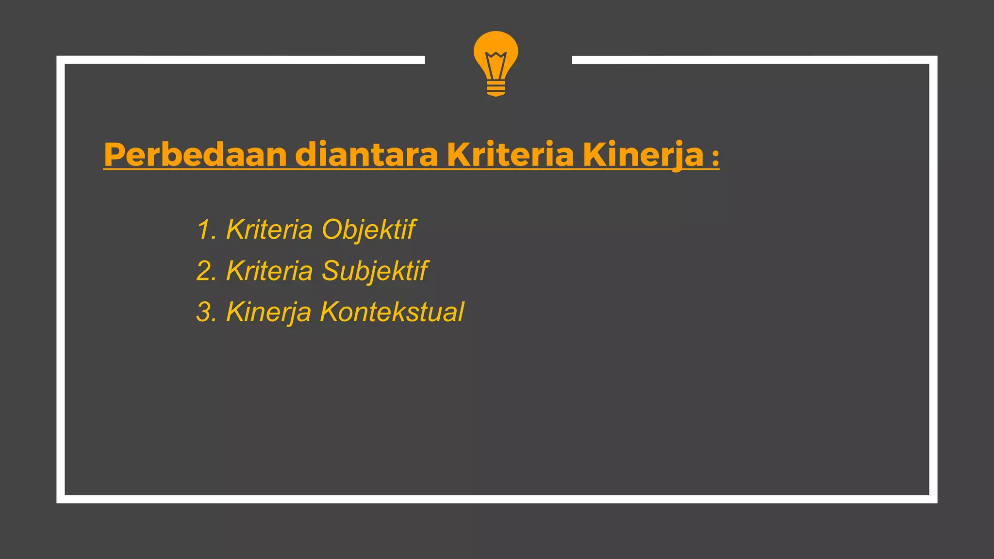 Criterion Measurement Kriteria Pengukuran Prestasi Kerja | PPTX