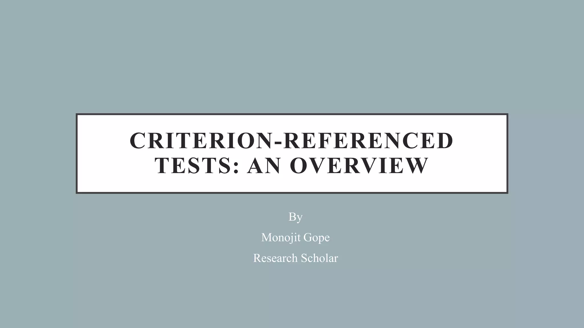 Criterion Reference Tests.pptx