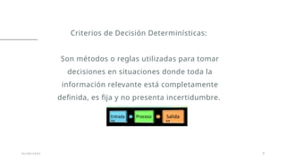 CRITERIOS DE DECISIÓN DETERMINISTICO Y PROBABILISTICO.pptx