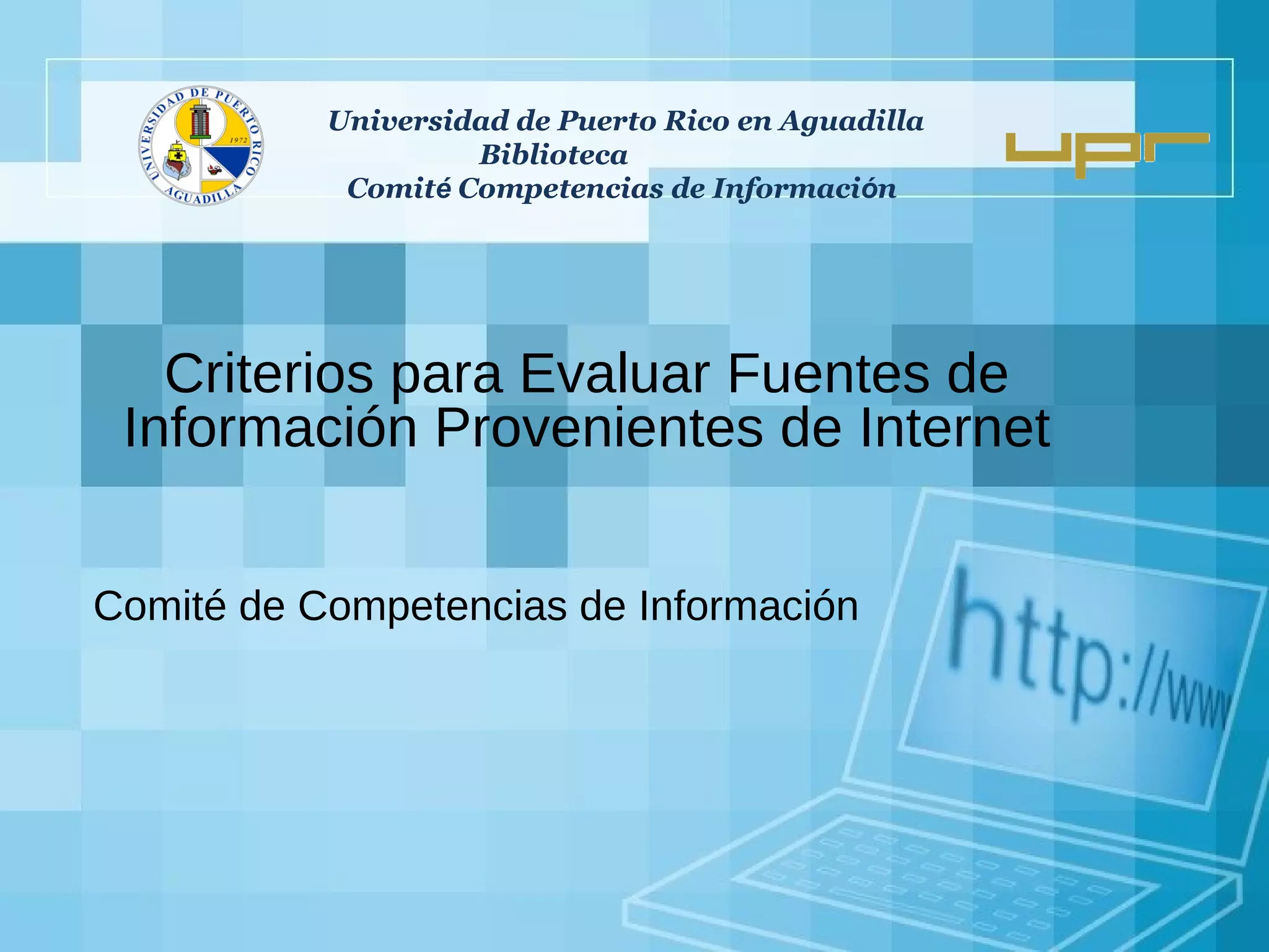 Criterios para Evaluar Fuentes de Información Provenientes de Internet ...