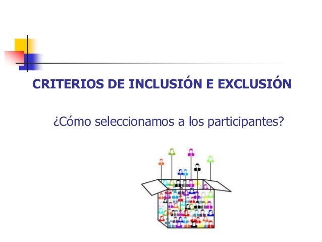 Criterios de inclusión y exclusion