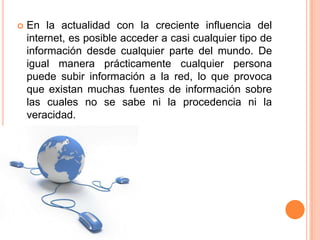 Criterios para evaluar fuentes de información en internet | PPTX
