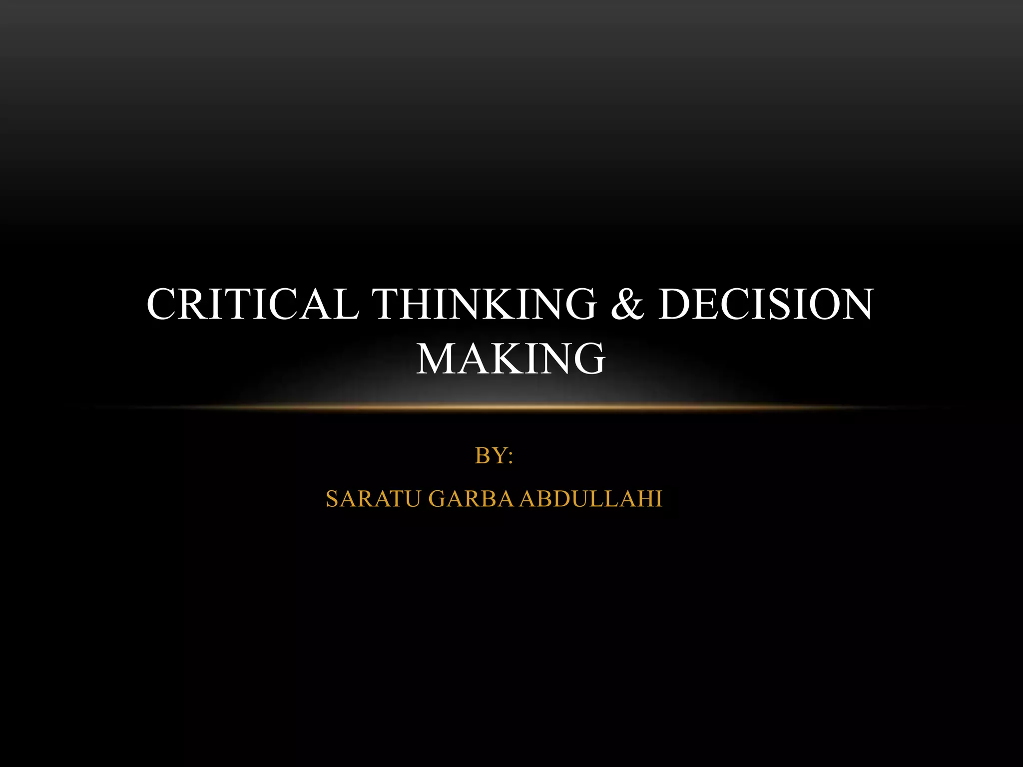 Critical Thinking and Decision Making | PPTX