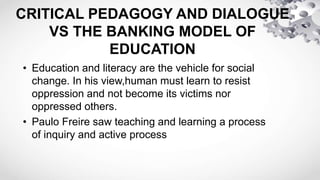 Critical-Pedagogy-Paulo-Freire. on TTSCOLpptx | PPTX