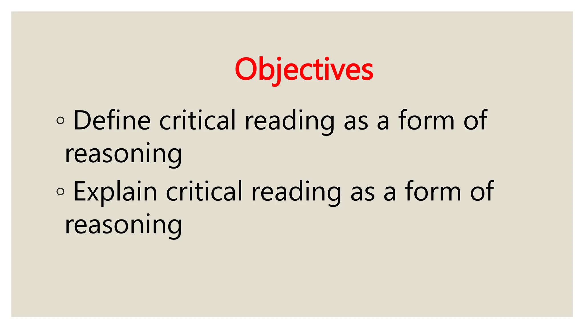 CRITICAL-READING-a-a-form-of-reasoning-Copy-1.pptx