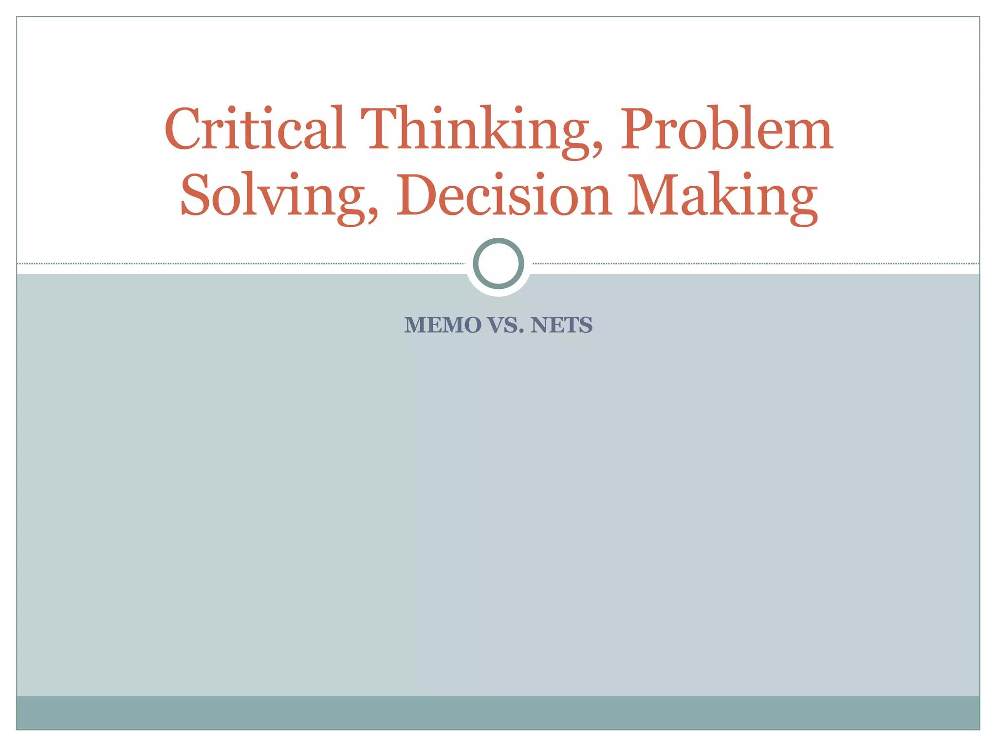 Critical Thinking, Problem Solving, Decision Making | PPT