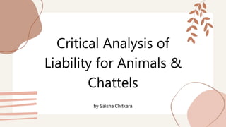 Critical Analysis for Liability for Animals & Chattels [Autosaved].pptx