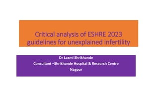Critical Analysis of ESHRE Guidelines on Unexplained Infertility | PPTX