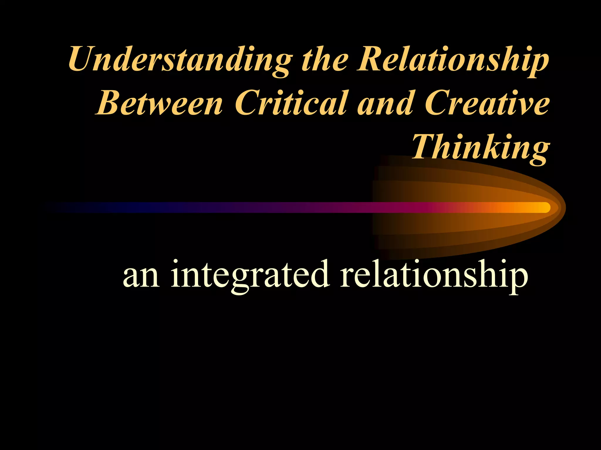 Critical and Creative Thinking.ppt