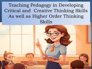Developing critical and creative thinking skills | PPT