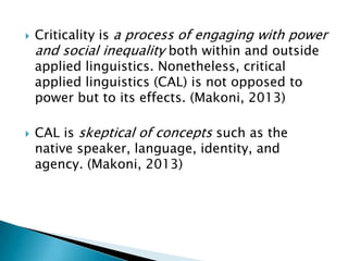 Critical applied linguistics | PPTX