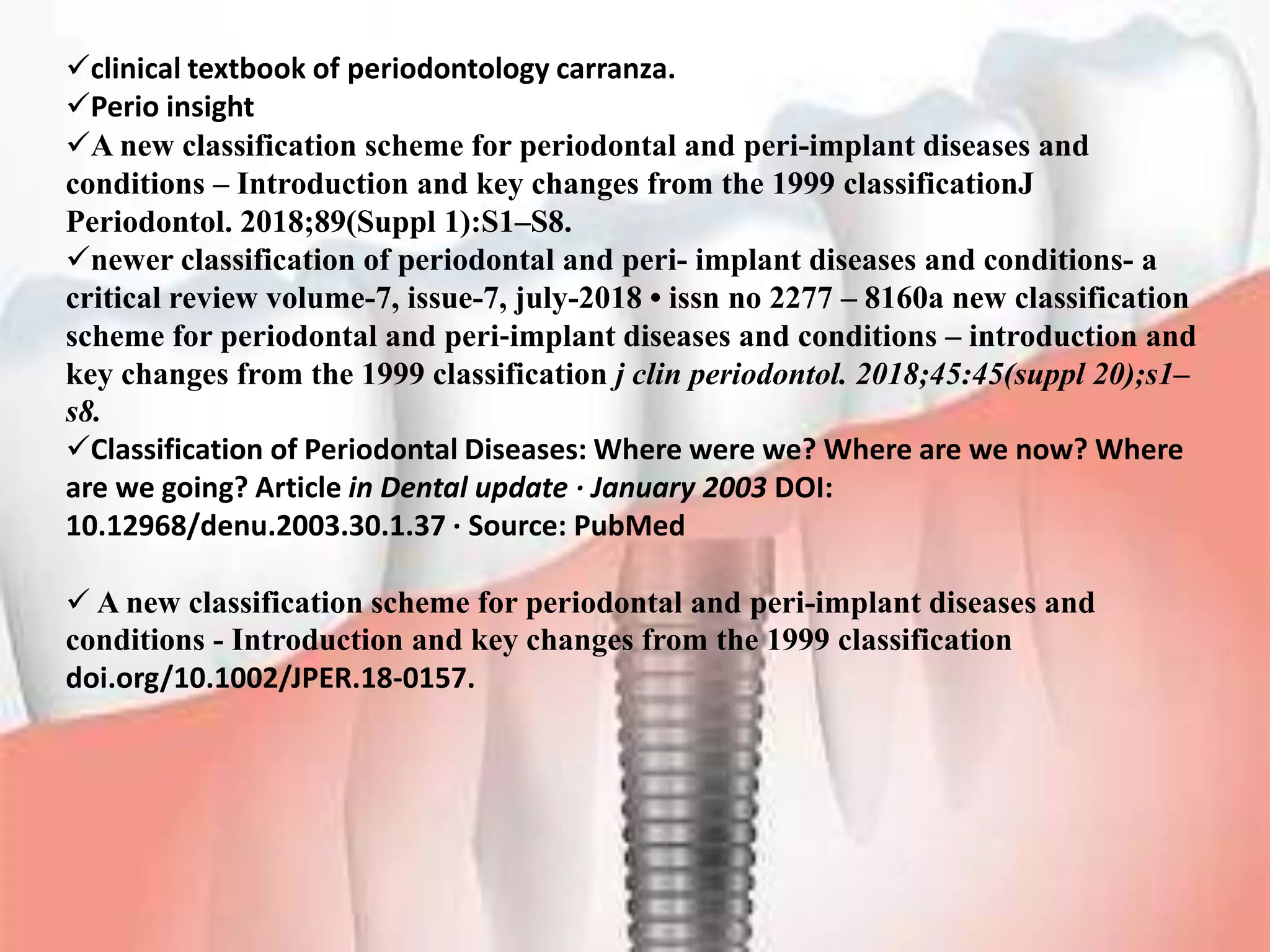 Critical apprisal of 2018 classification of periodontal disease | PPTX
