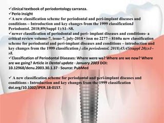 Critical apprisal of 2018 classification of periodontal disease | PPTX