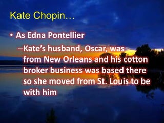 The Awakening by Kate Chopin (Part 2; Critical Approaches) | PPTX