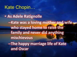 The Awakening by Kate Chopin (Part 2; Critical Approaches) | PPTX