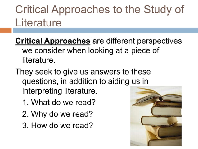 CRITICAL APPROACHES TO LITERATURE | PPTX