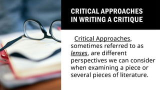 CRITICAL APPROACHES IN WRITING A CRITIQUE.pptx