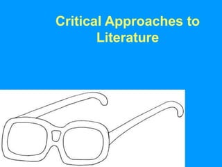 Critical Approaches to Literature2.ppt