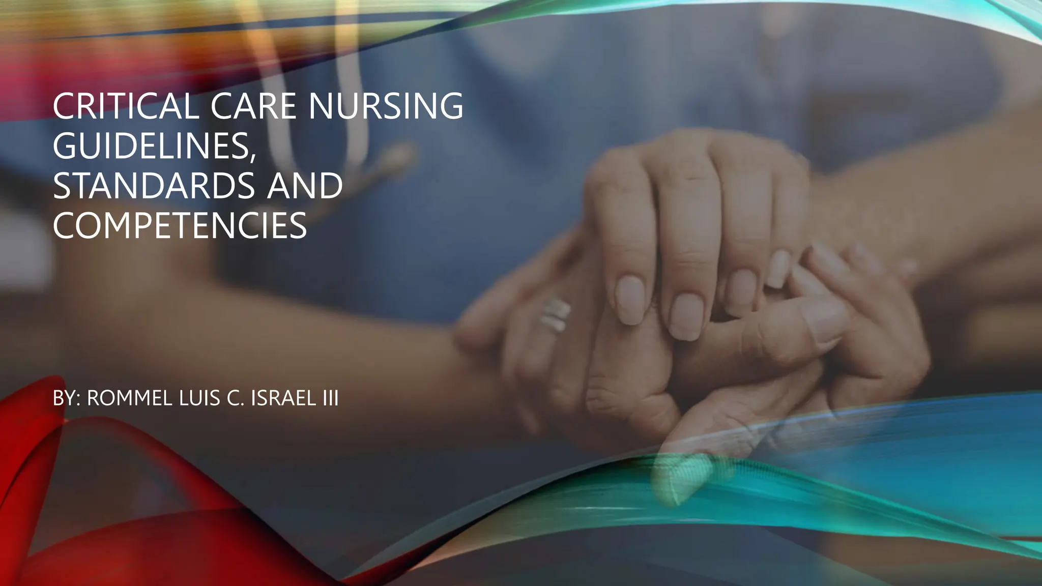 CRITICAL CARE NURSING GUIDELINES, STANDARDS AND COMPETENCIES | PPTX ...