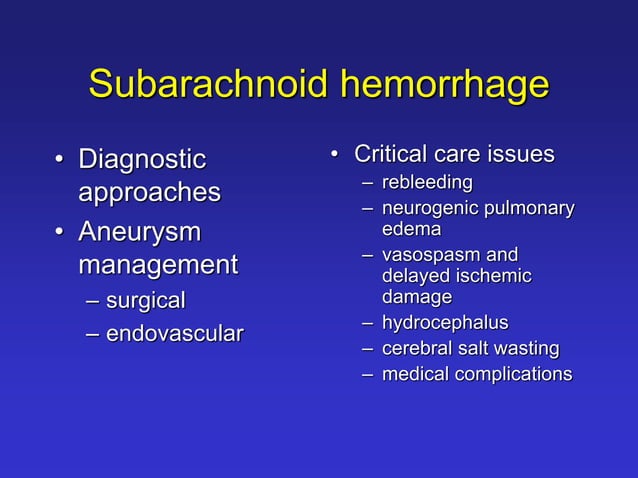 Critical care of the patient with acute subarachnoid hemorrhage.ppt | First Aid | Injuries