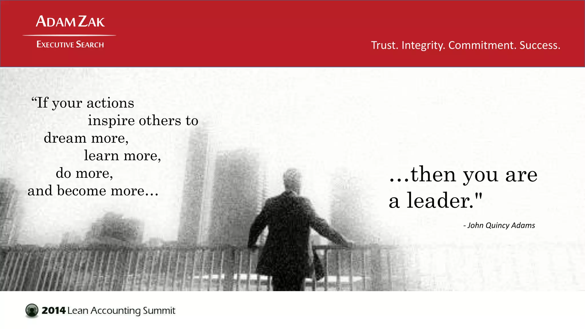 Critical characteristics of exceptional lean leaders adam zak - 2014 ...