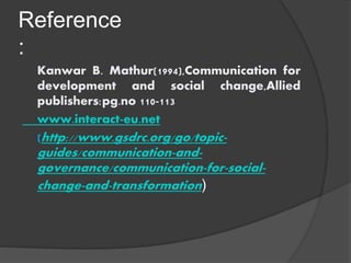 Critical evaluation of communication media and technology in development communication | PPT