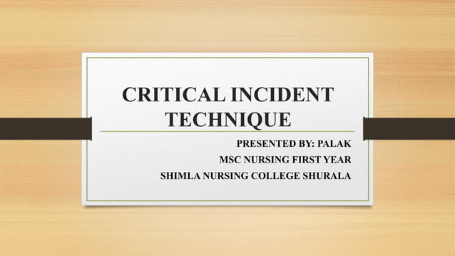 CRITICAL INCIDENT TECHNIQUE (NURSING EDUCATION). | PPT