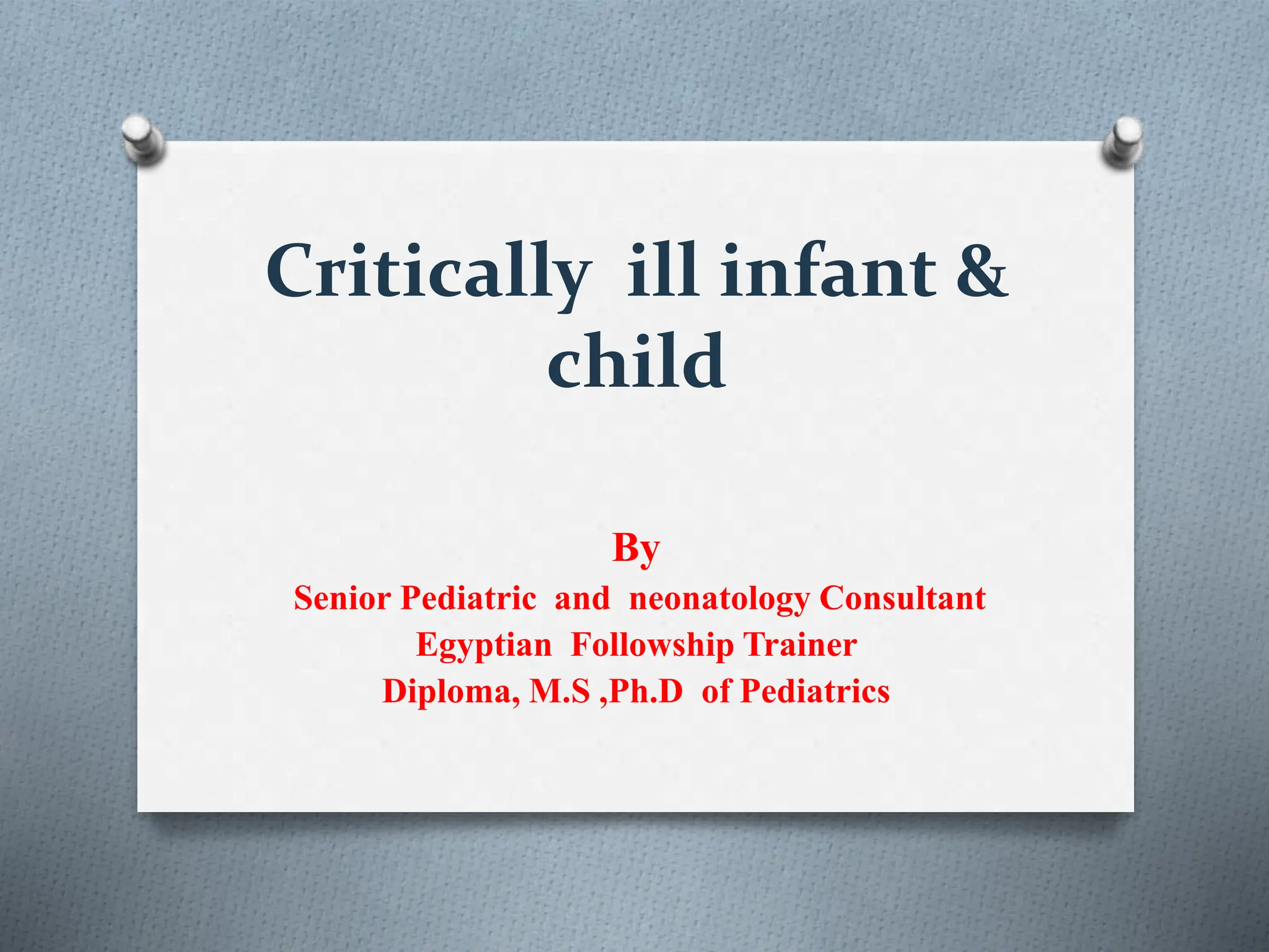 Critical ill infant and child.how to mange pptx | PPT