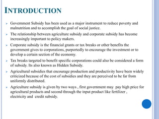 Critically analyze and compare agriculture subsidies vs corporate | PPTX