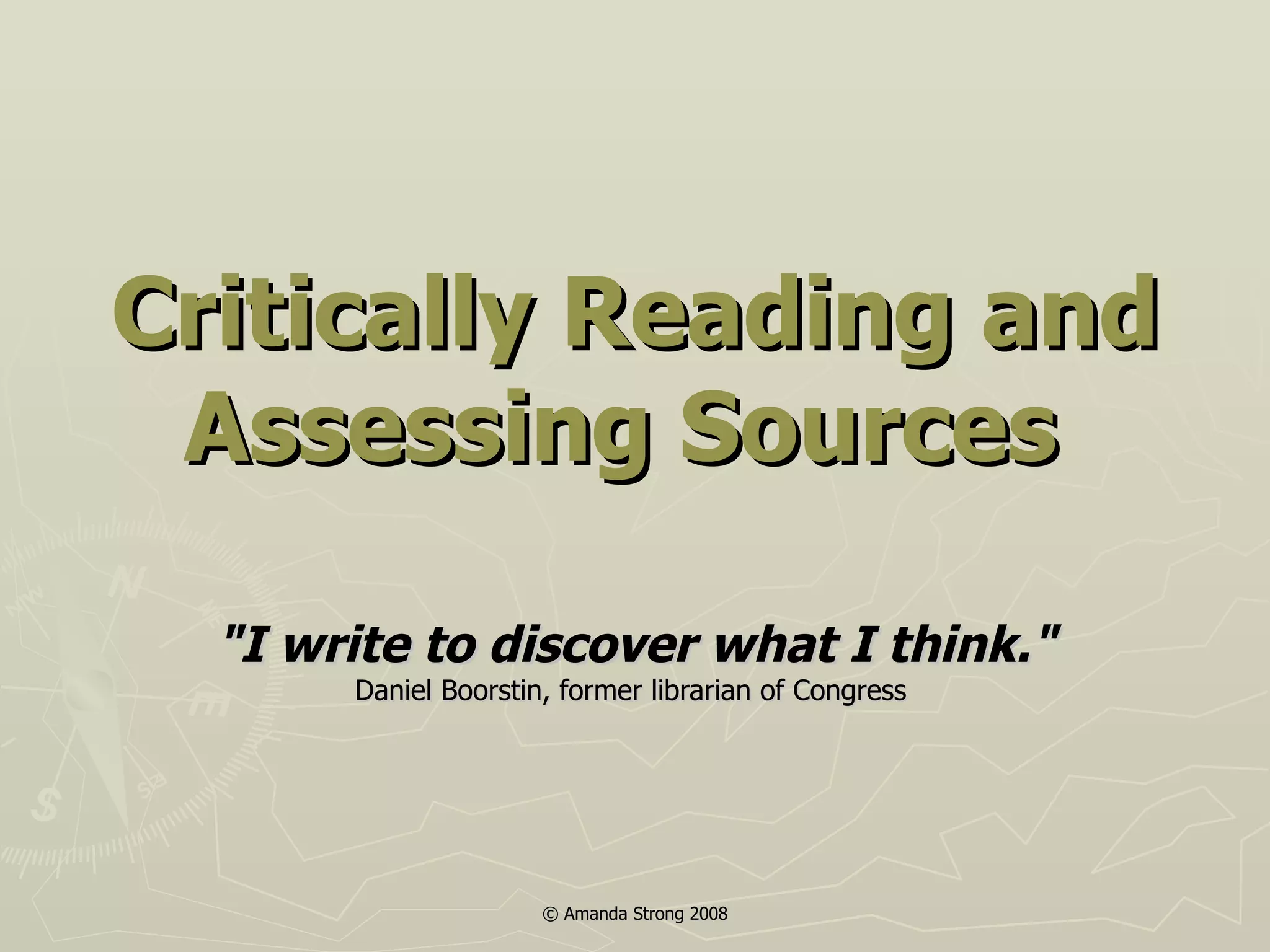 Critically Reading And Assessing Sources | PPT