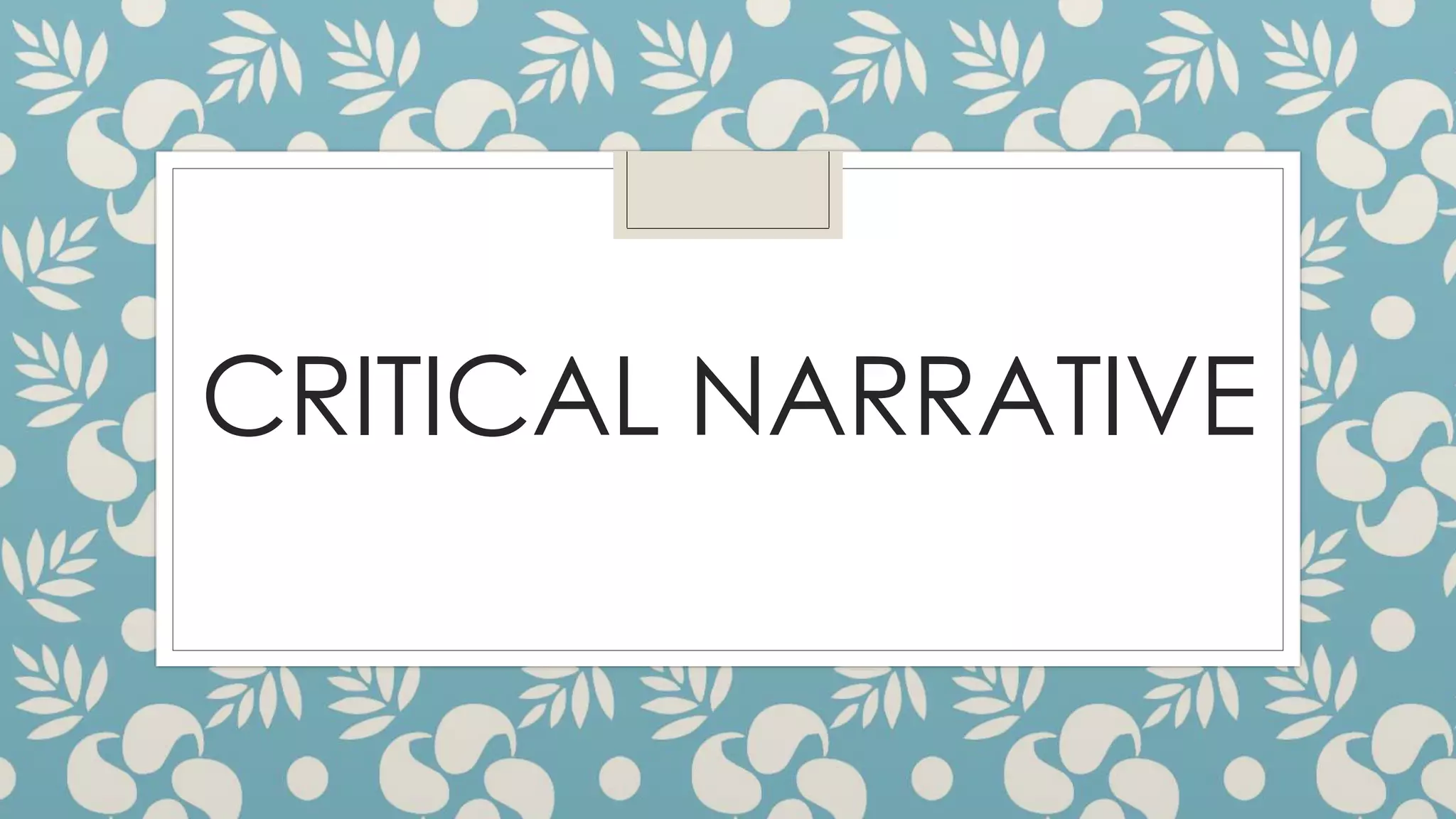 Writing a Critical Narrative | PPSX