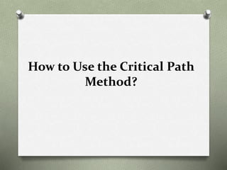 CPM - Critical Path Method | PPTX