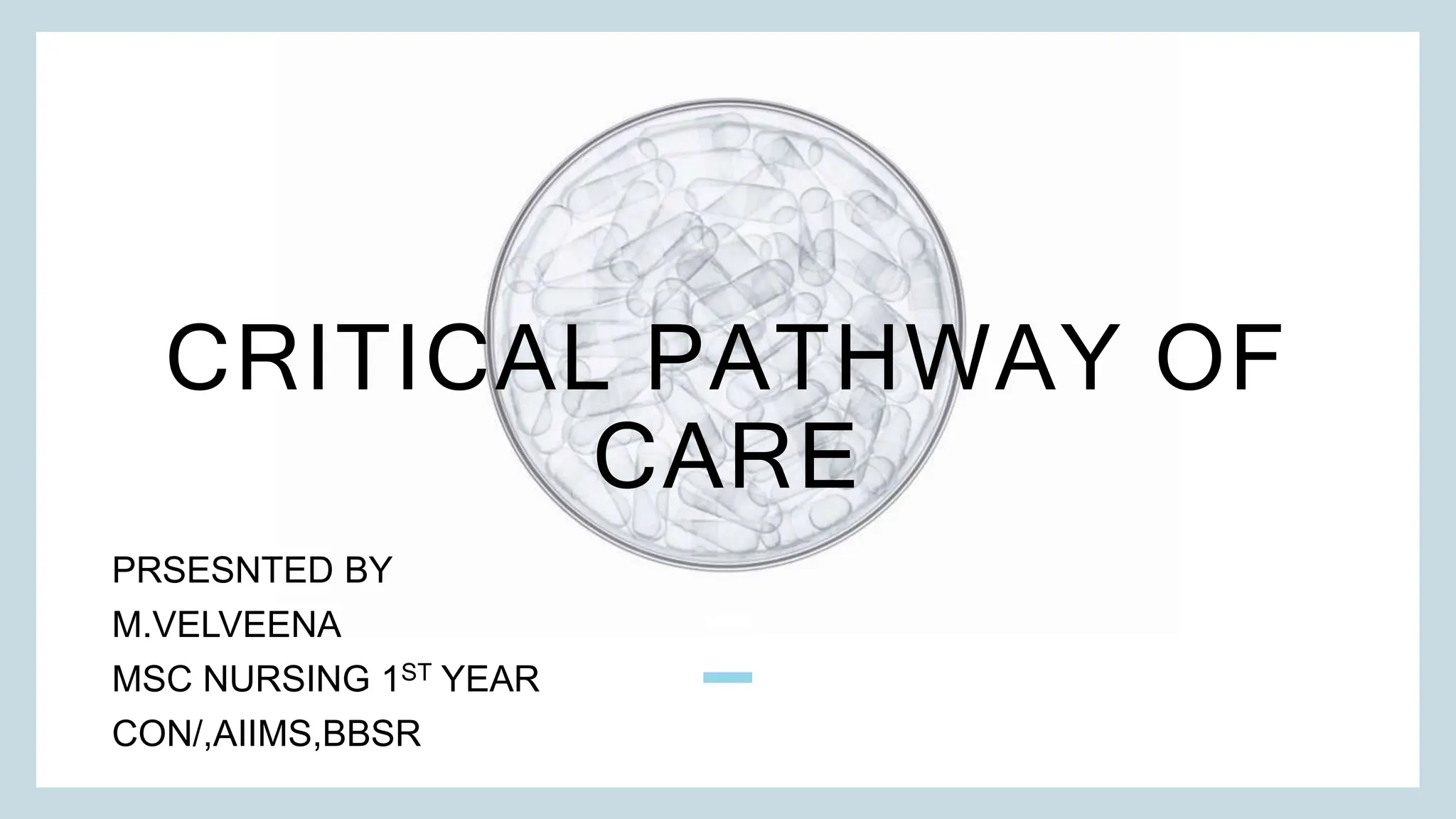 Critical pathway of care,concept mapping by Velveena M | PPT