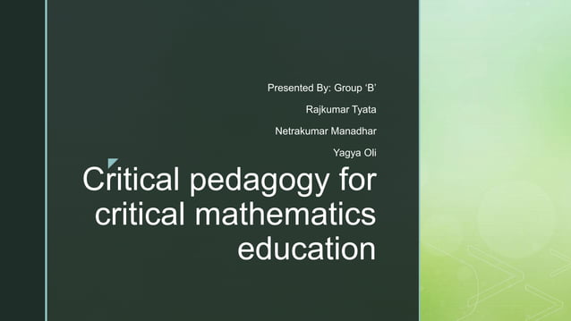 Critical pedagogy for critical mathematics education | PPT