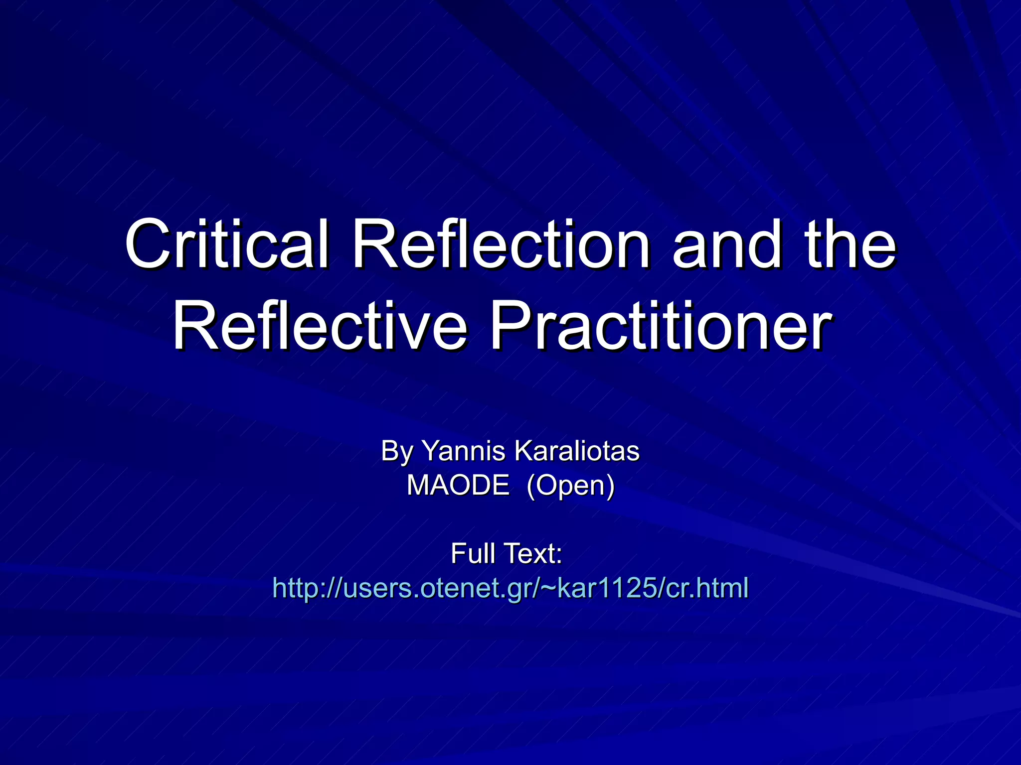 Critical Reflection And The Reflective Practitioner | PPT | Education
