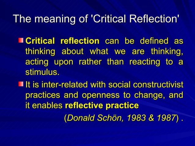 Critical Reflection And The Reflective Practitioner | PPT