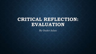Critical reflection evaluation | PPT