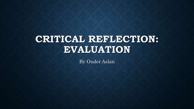 Critical reflection evaluation | PPT