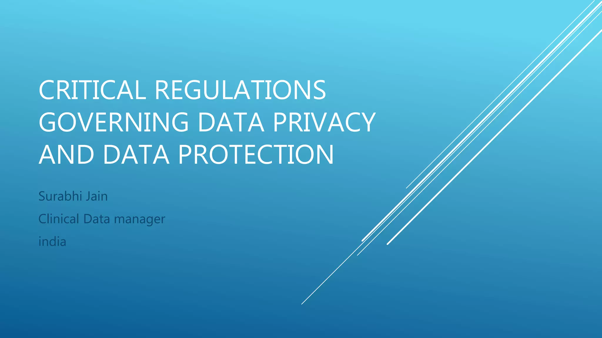 Critical regulations governing data privacy and data protection 20 ...