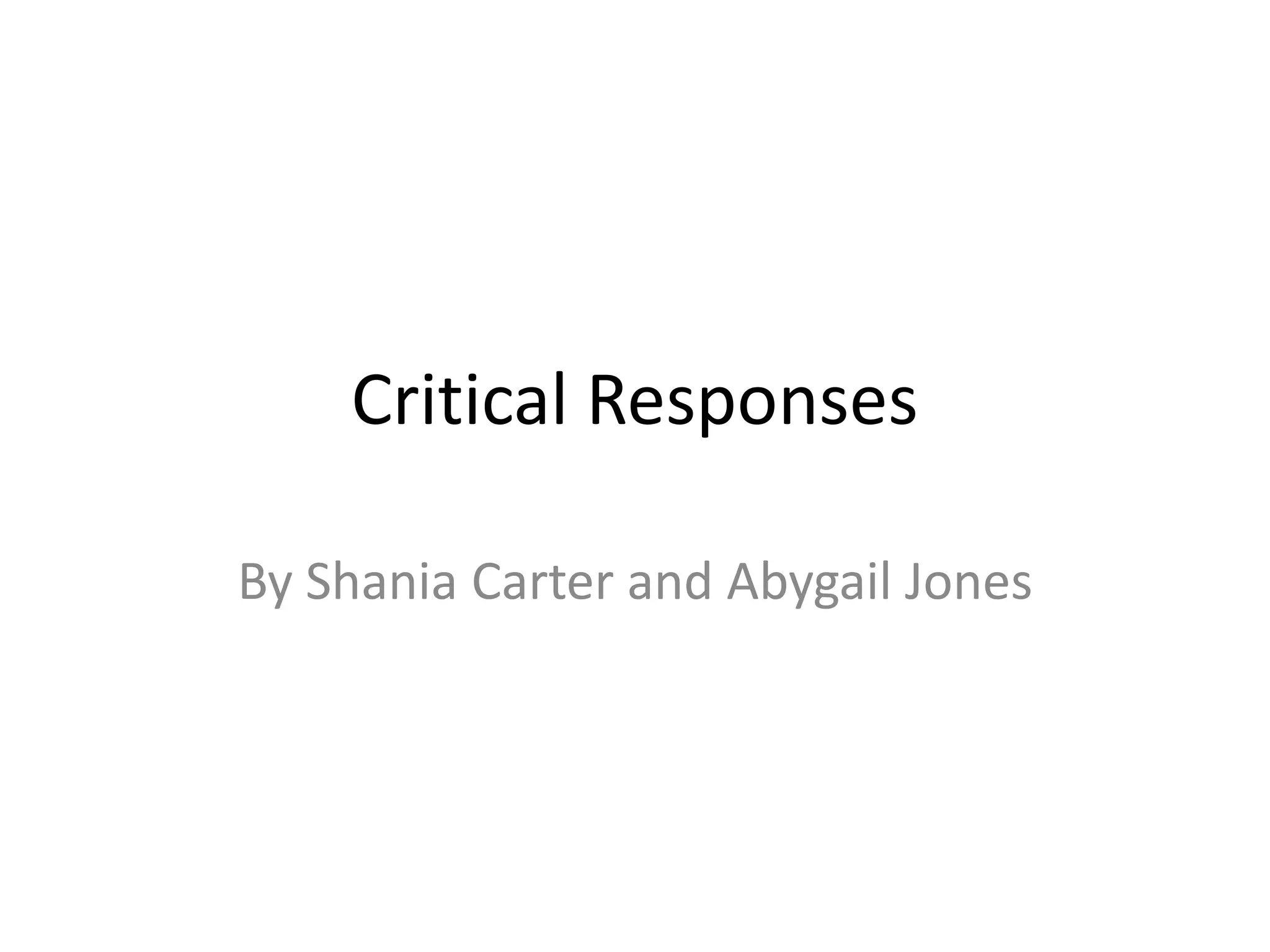 Critical responses presentation | PPTX
