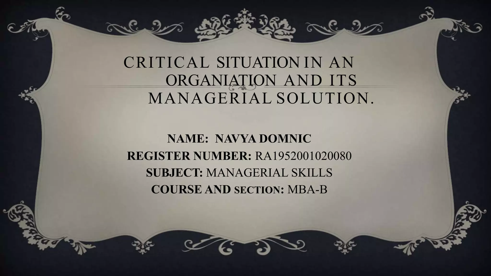 Critical situation managerial solution in an organization | PPT