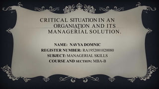 Critical situation managerial solution in an organization | PPT