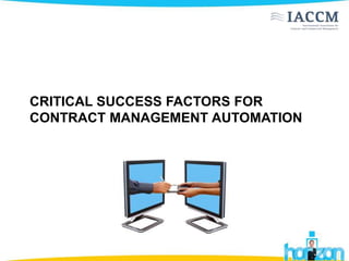 Critical Success Factors for Contract Management Automation_IACCM | PPSX