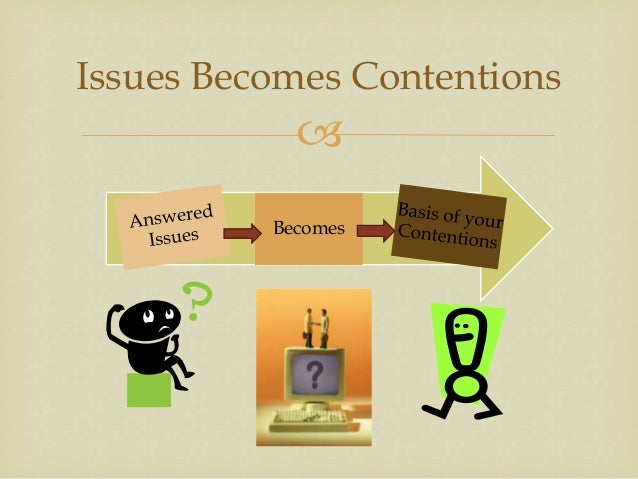Issues Analysis And Contentions