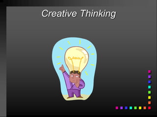 CREATIVE THINKING - Critical Thinking | PPTX