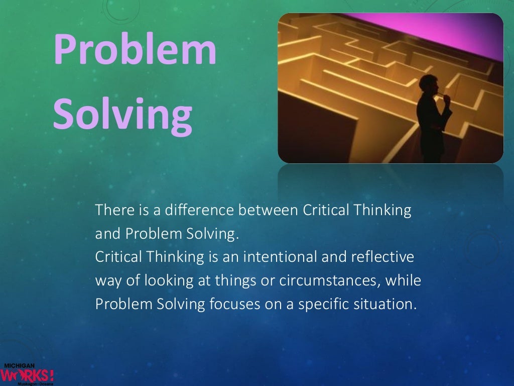 Critical Thinking and Problem Solving